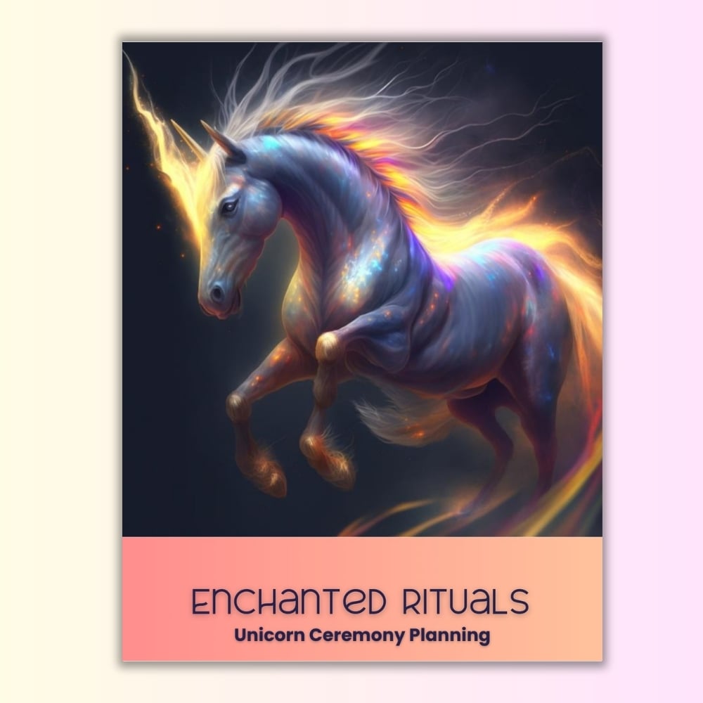Enchanted Rituals: Unicorn Ceremony Planning