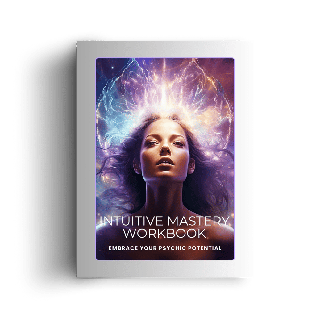 Intuitive Mastery Workbook: Embrace Your Psychic Potential