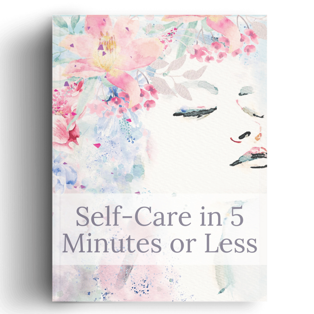 Self-Care in 5 Minutes or Less