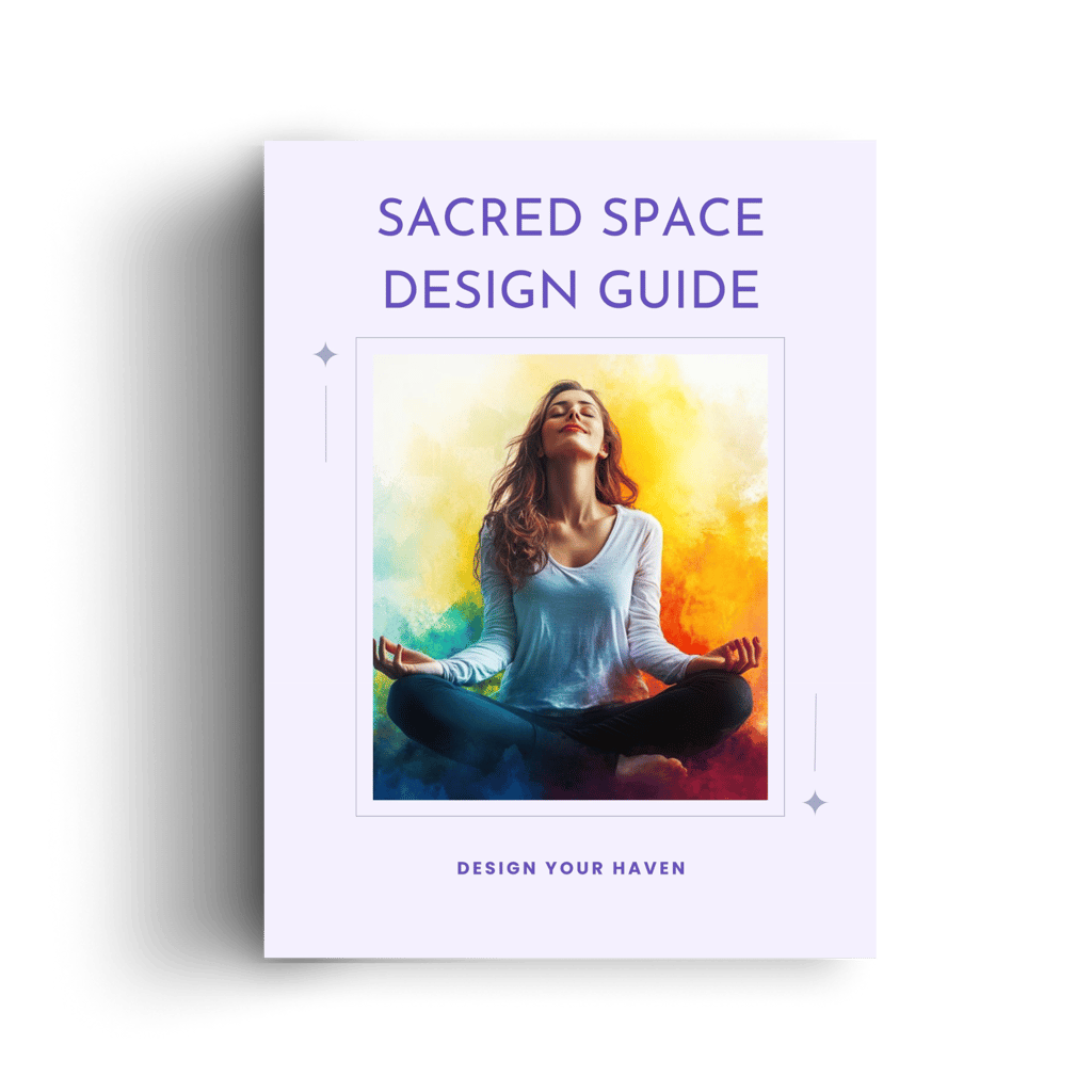 Sacred Space Design Guide: Design Your Haven