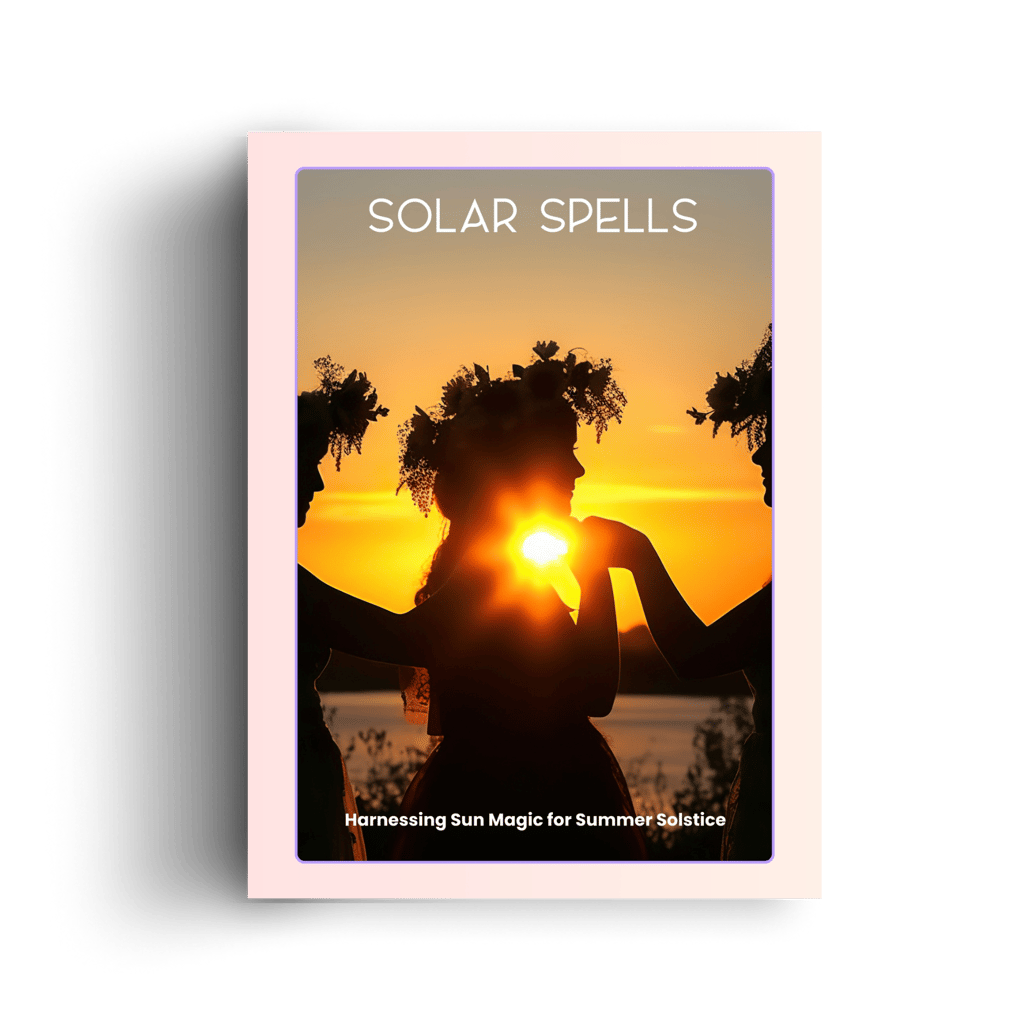 Solar Spells: Harnessing Sun Magic for Summer Solstice