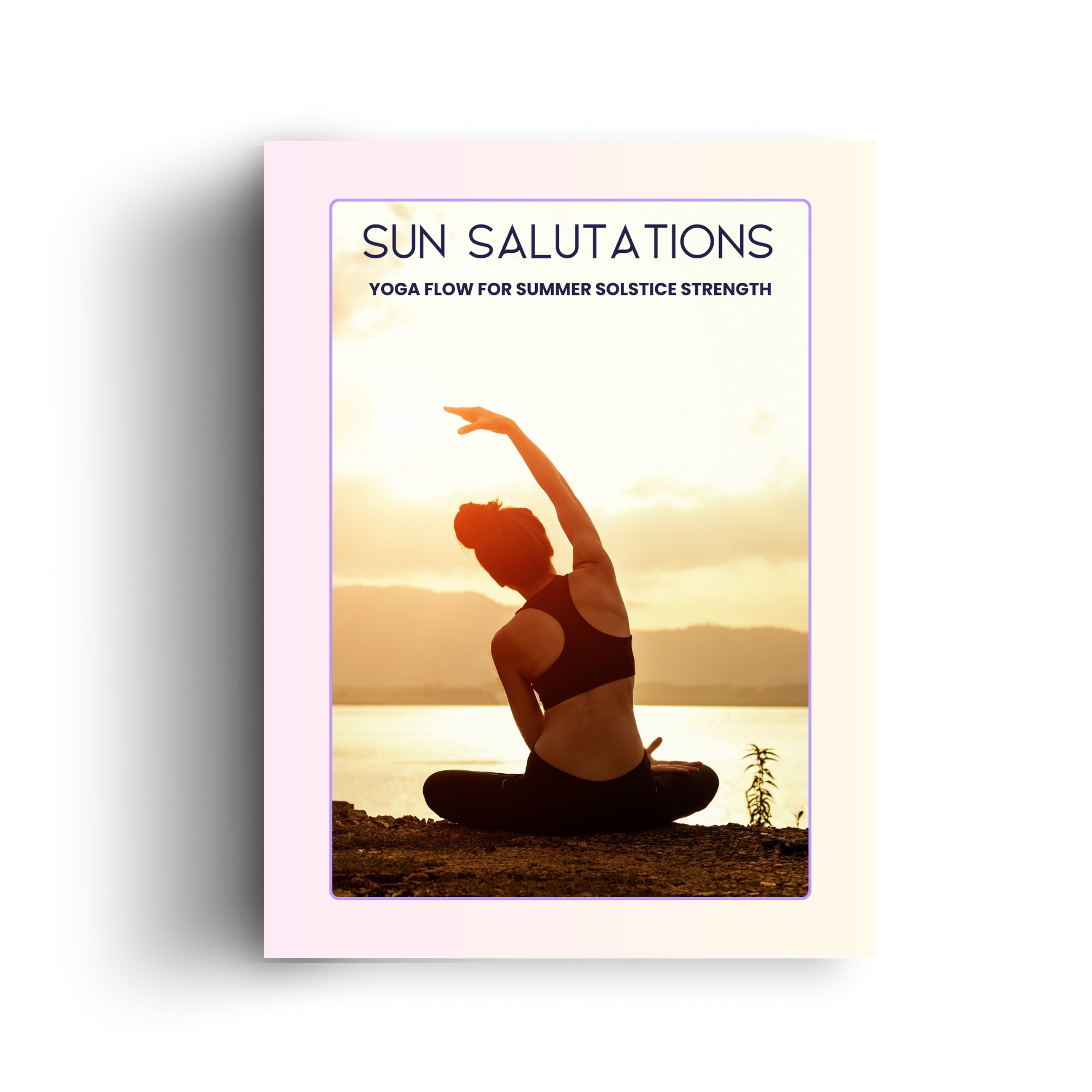 Sun Salutations: Yoga Flow for Summer Solstice Strength