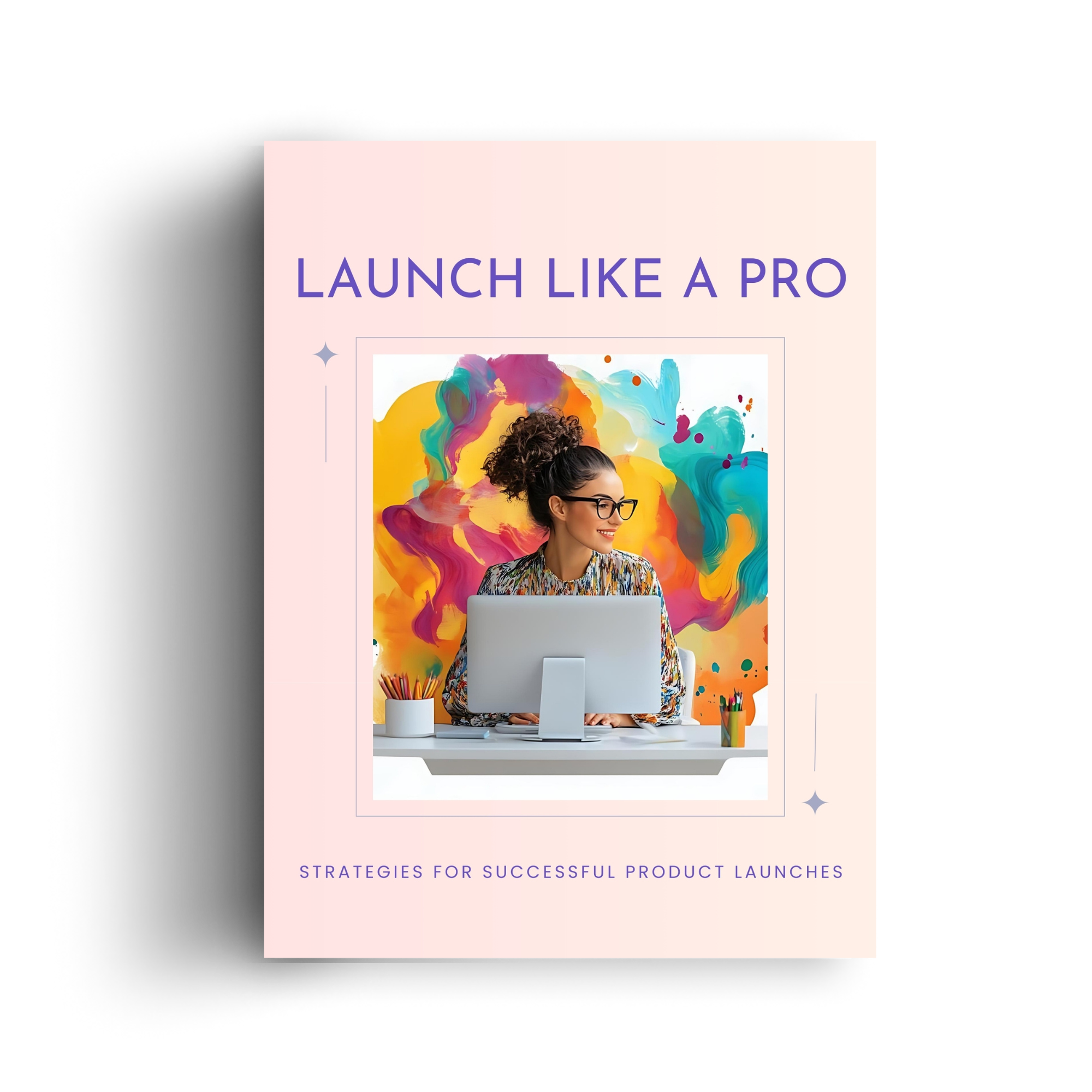 Launch Like a Pro: Strategies for Successful Product Launches (PLR Product)
