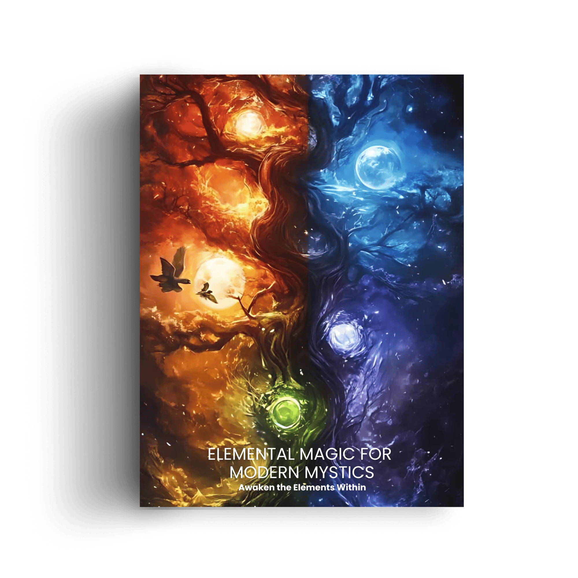 Elemental Magic for Modern Mystics: Awaken the Elements Within