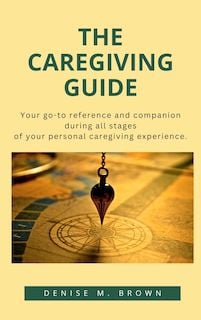 The Caregiving Guide Book (Volume Orders) – The Caregiving Years ...